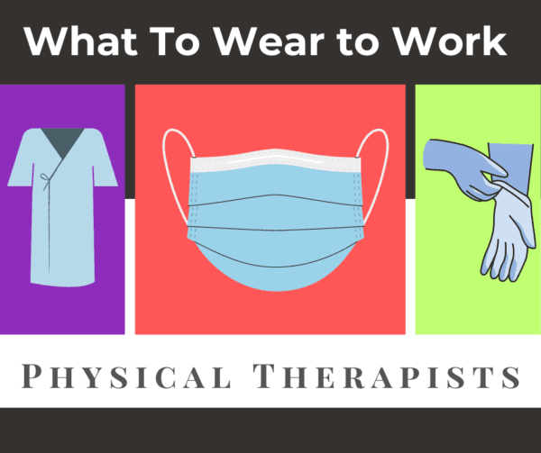 What Do Physical Therapists Wear to Work?